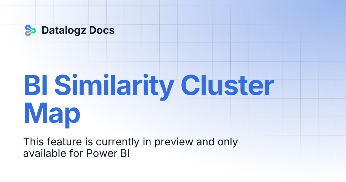 BI Similarity Cluster Map | Datalogz Docs